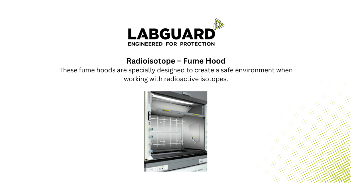 Radioisotope Fume Hoods: Advanced Safety for Radioactive Applications | LabGuard